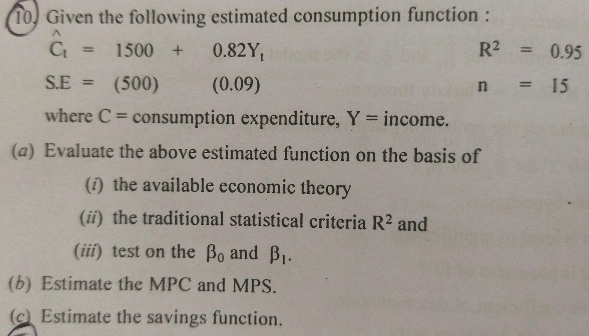 Solved 10. Given the following estimated consumption | Chegg.com