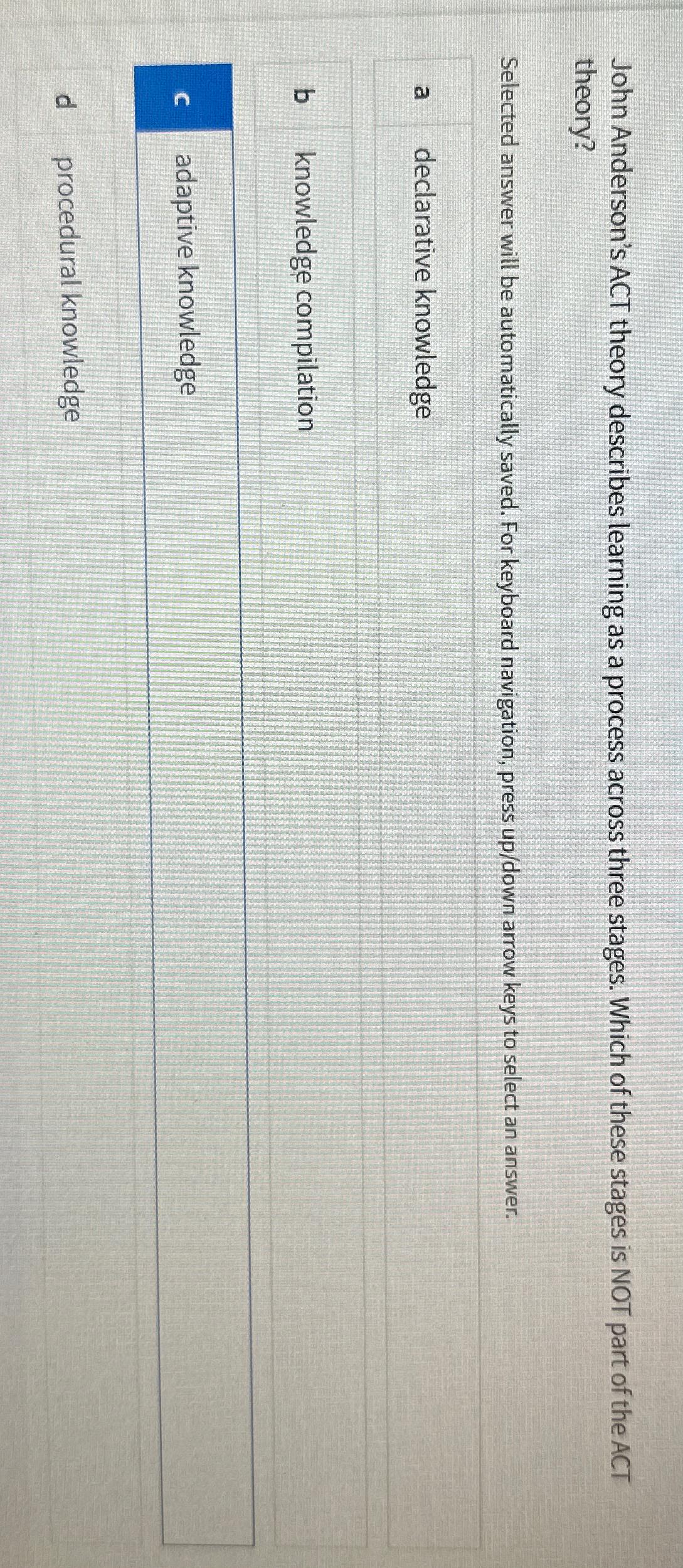 Solved John Anderson's ACT theory describes learning as a | Chegg.com