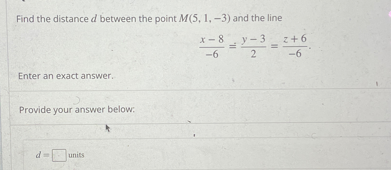 Find the distance d ﻿between the point M(5,1,-3) ﻿and | Chegg.com