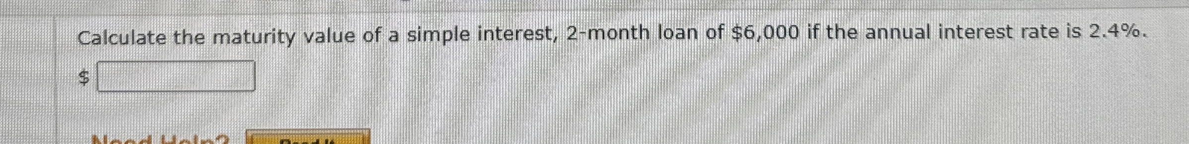 Solved Calculate the maturity value of a simple interest, | Chegg.com