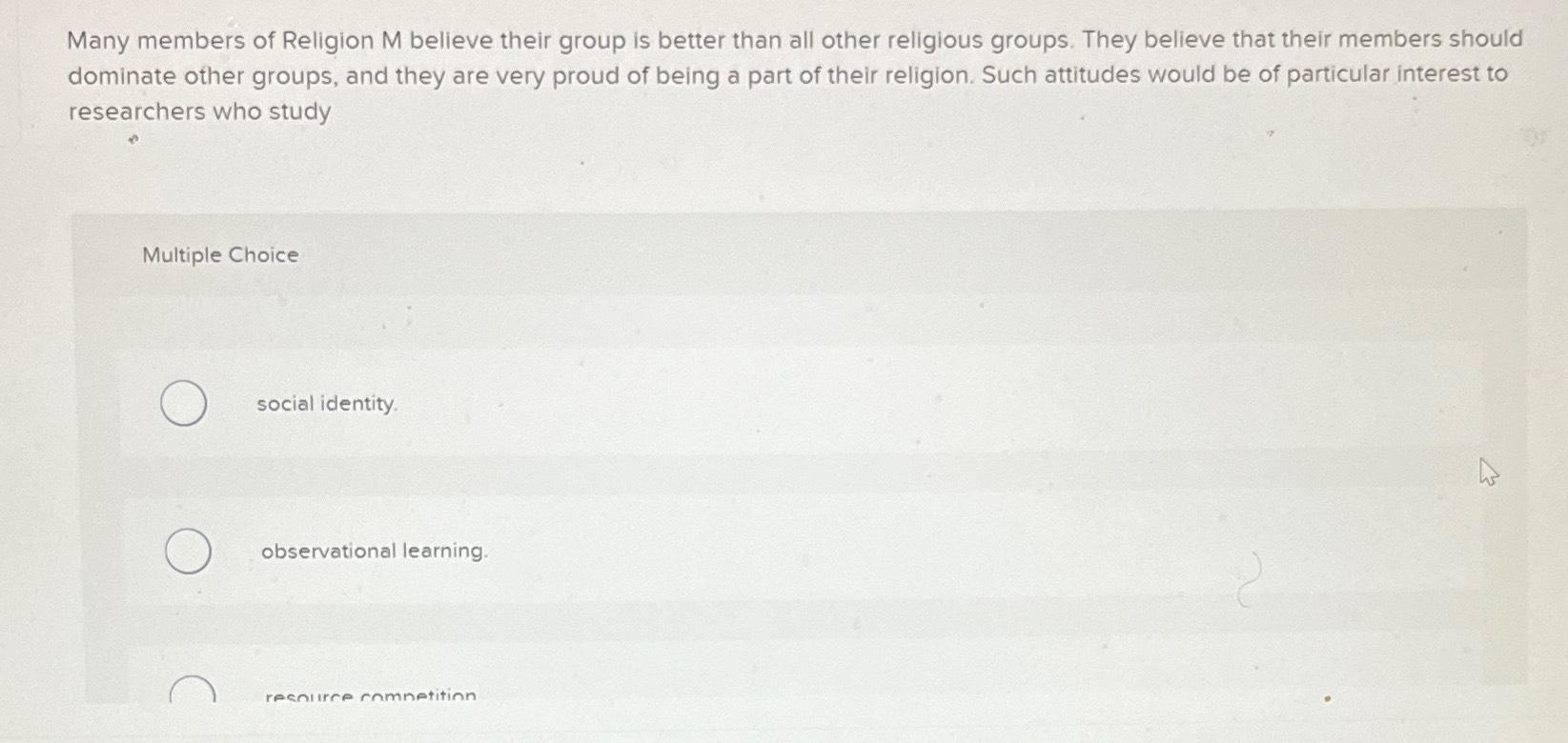 Solved Many members of Religion M ﻿believe their group is | Chegg.com
