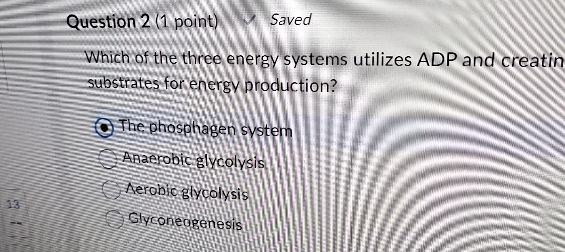 Solved Question 2 (1 ﻿point) ﻿SavedWhich of the three | Chegg.com