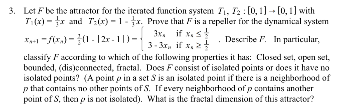 Solved Let F ﻿be the attractor for the iterated function | Chegg.com