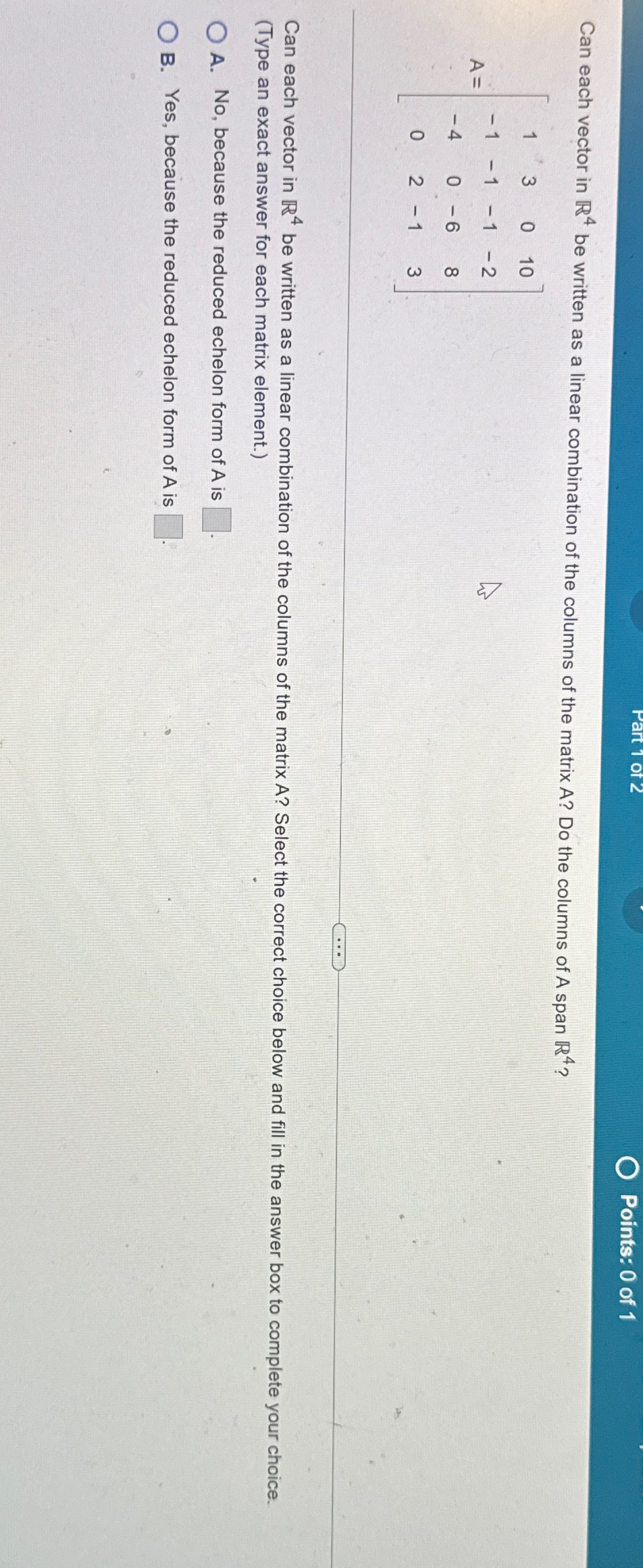 Solved Can each vector in R4 ﻿be written as a linear | Chegg.com