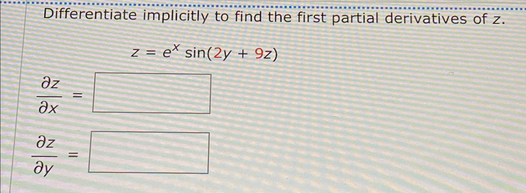 Solved Differentiate implicitly to find the first partial | Chegg.com