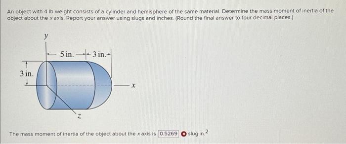 Solved An object with 4lb weight consists of a cylinder and | Chegg.com