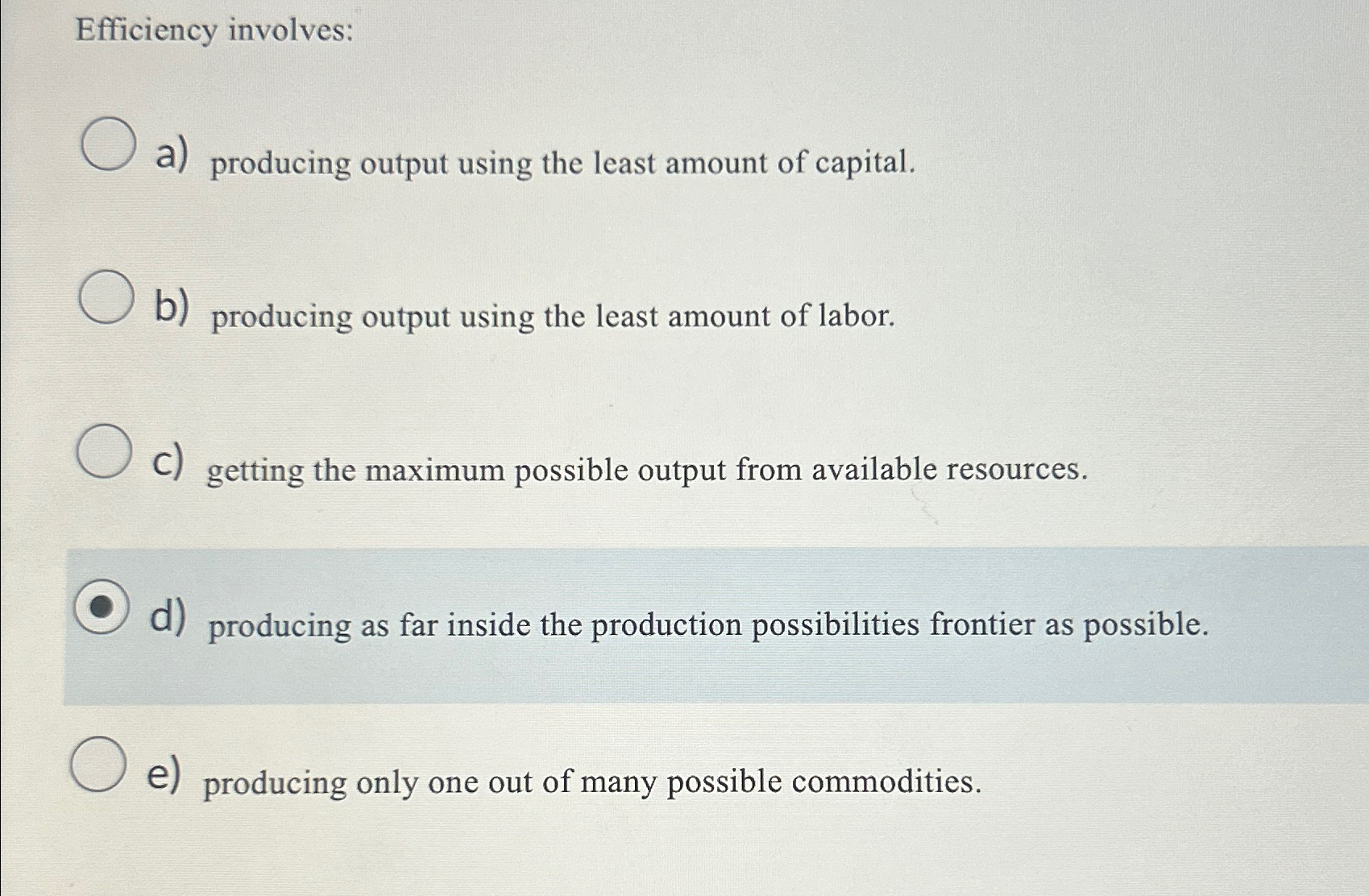 Solved Efficiency involves:a) ﻿producing output using the | Chegg.com