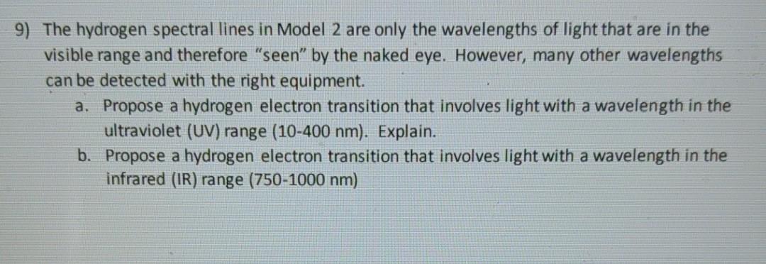 Solved 9) The hydrogen spectral lines in Model 2 are only | Chegg.com