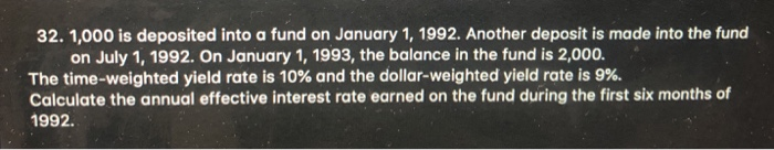 Solved 32. 1,000 is deposited into a fund on January 1, | Chegg.com