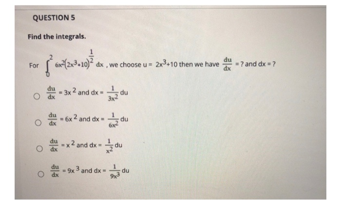 Solved du dx 3x 2 and dx = du O 3x2 6x2 and dx = du Odx = x2 | Chegg.com
