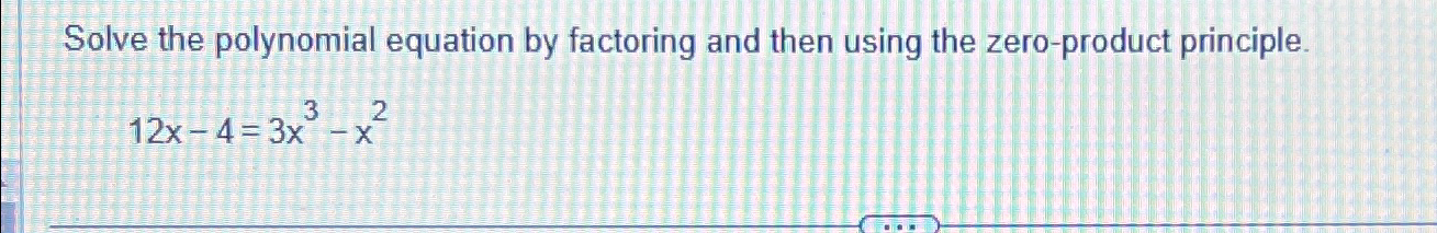 Solved Solve the polynomial equation by factoring and then | Chegg.com