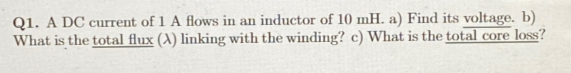 Solved Q1. ﻿A DC current of 1 ﻿A flows in an inductor of | Chegg.com
