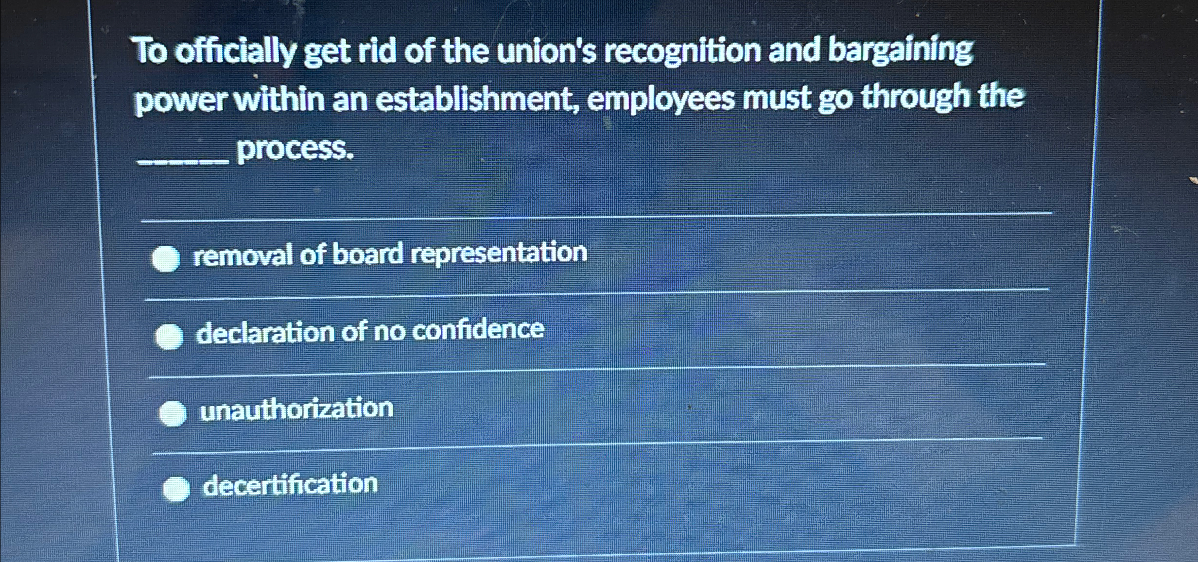 Solved To officially get rid of the union's recognition and | Chegg.com