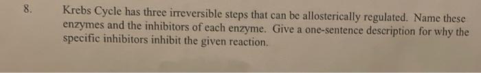 Krebs Cycle has three irreversible steps that can be | Chegg.com