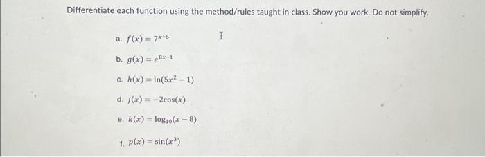 Solved Differentiate each function using the method/rules | Chegg.com