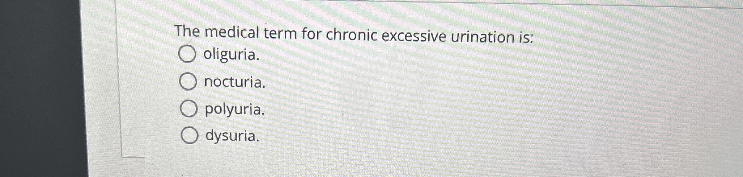 Solved The medical term for chronic excessive urination | Chegg.com