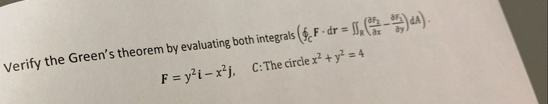 Solved Verify the Green's theorem by evaluating both | Chegg.com