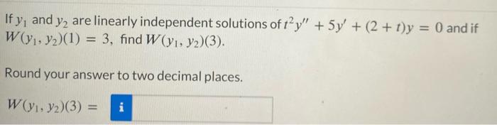 Solved If y1 and y2 are linearly independent solutions of | Chegg.com