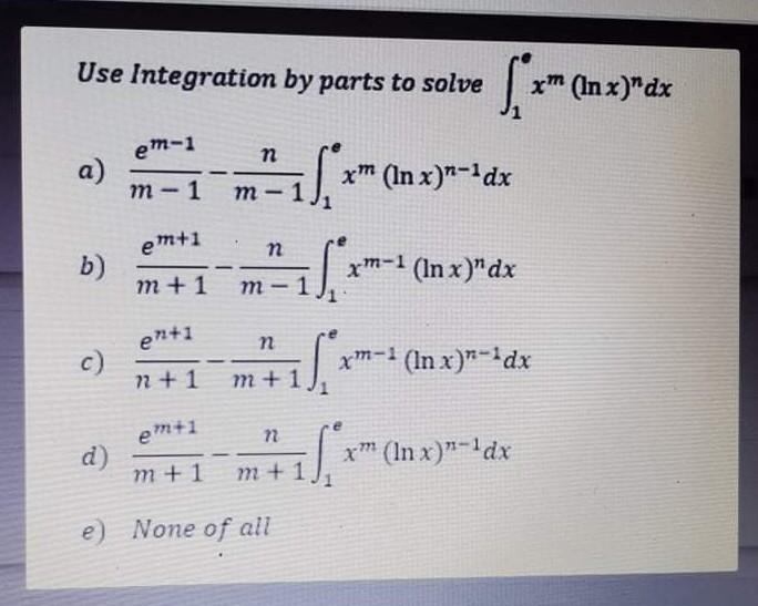 Solved Use Integration by parts to solve $ (Inx)"dx -18, 4m | Chegg.com