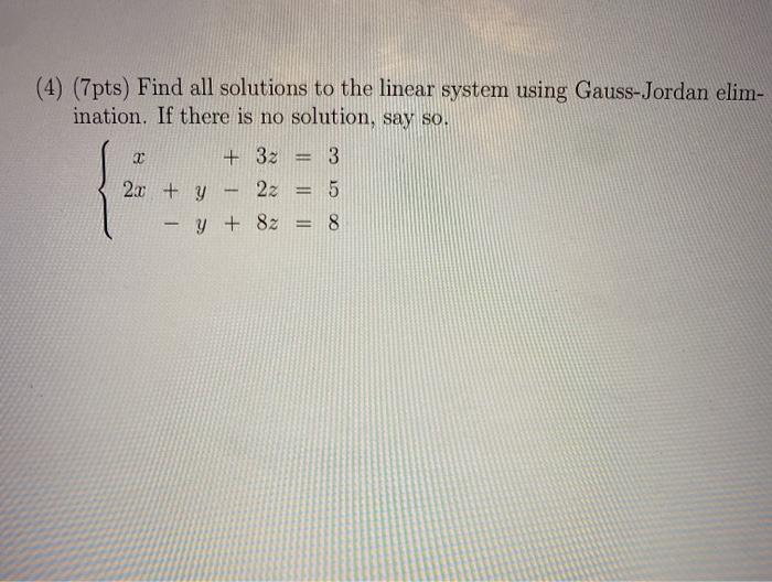 Solved (4) (7pts) Find all solutions to the linear system | Chegg.com