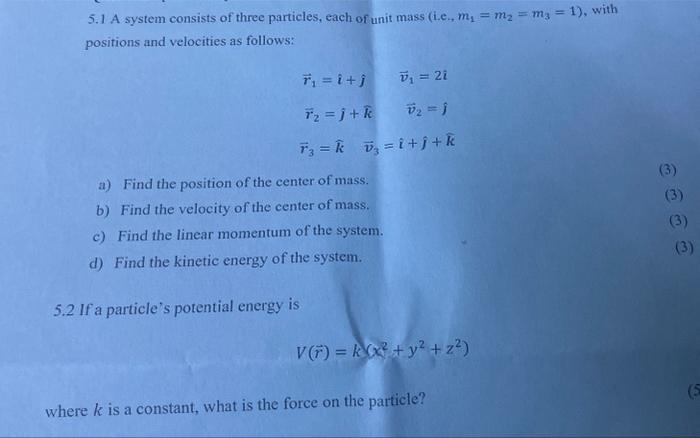 Solved 5.1 A system consists of three particles, each of | Chegg.com
