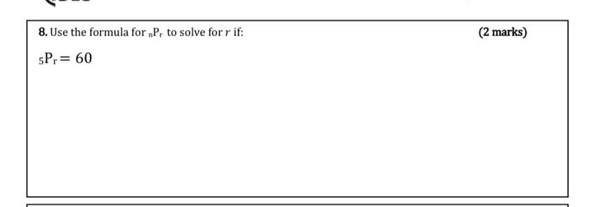 Solved Use the formula for ?nPr ﻿to solve for r ﻿if:(2 | Chegg.com
