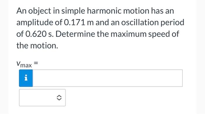 Solved An object in simple harmonic motion has an amplitude | Chegg.com