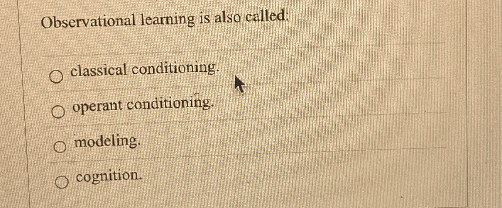 Solved Observational learning is also called:classical | Chegg.com
