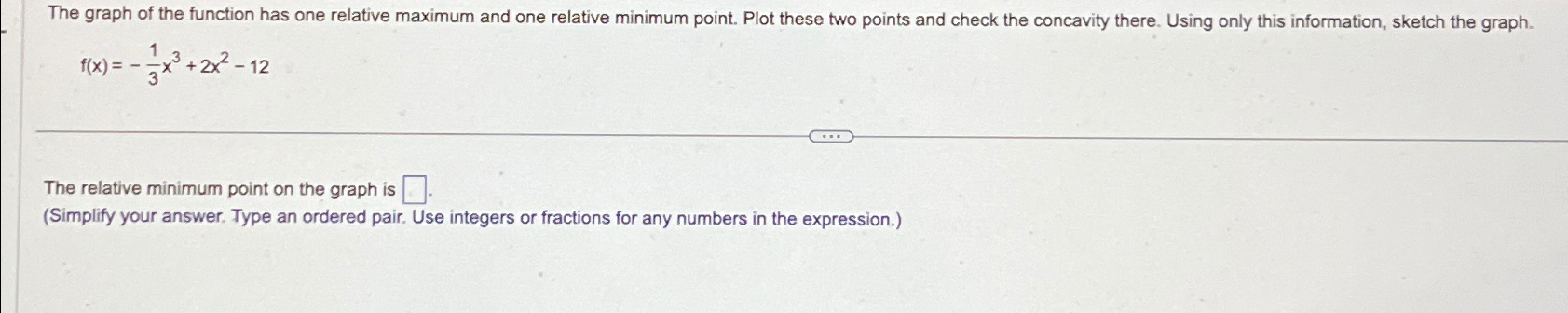 Solved The graph of the function has one relative maximum | Chegg.com