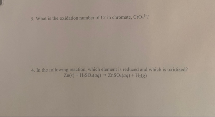 Solved 3. What is the oxidation number of Cr in chromate, | Chegg.com