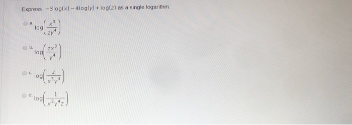 Solved Express -log(x) - 4log(y) + log(z) as a single | Chegg.com