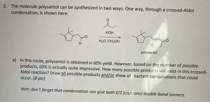 Solved 2. The molecule polysantol can be synthesized in two | Chegg.com