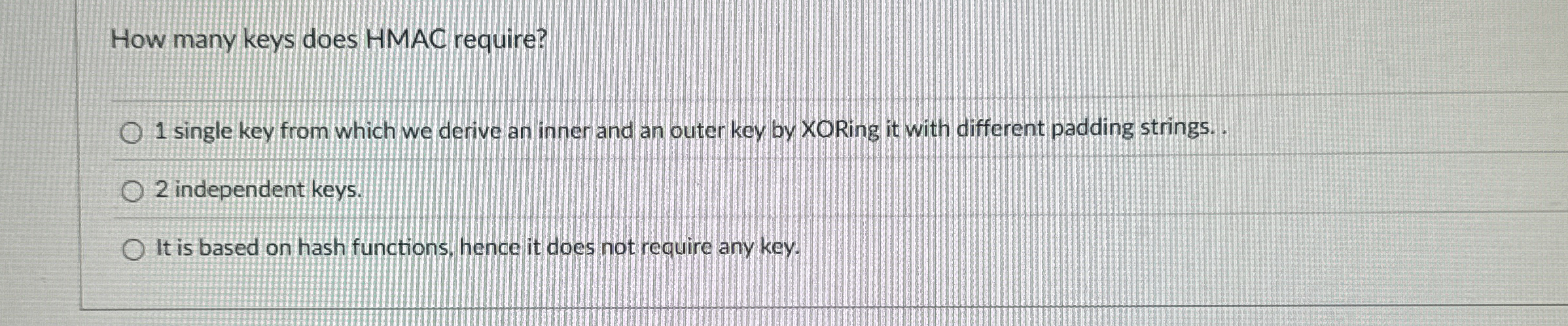 Solved How many keys does HMAC require?1 ﻿single key from | Chegg.com