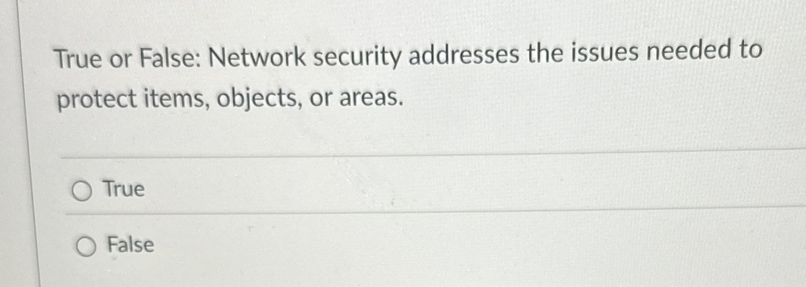Solved True or False: Network security addresses the issues | Chegg.com