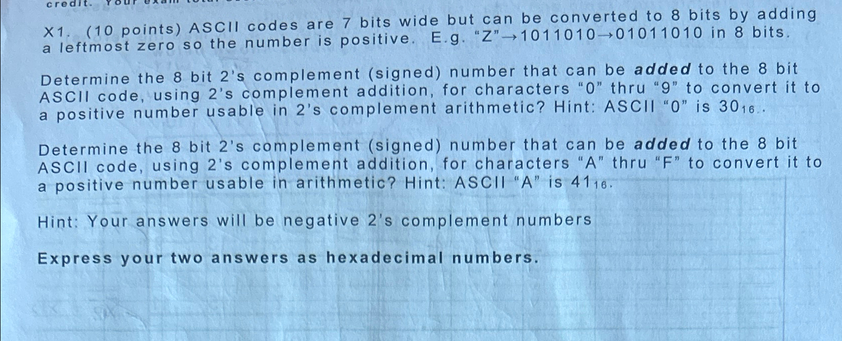 Solved X1. (10 points) ASCII codes are 7 bits wide but can | Chegg.com