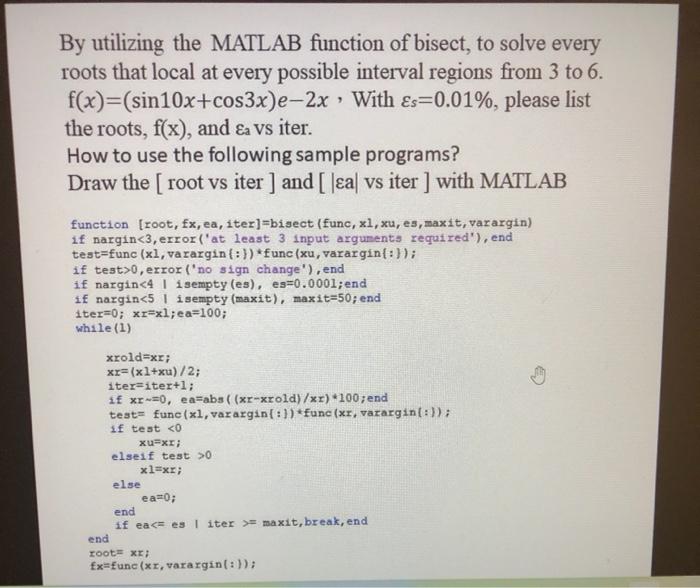 Solved 9 By Utilizing The Matlab Function Of Bisect To