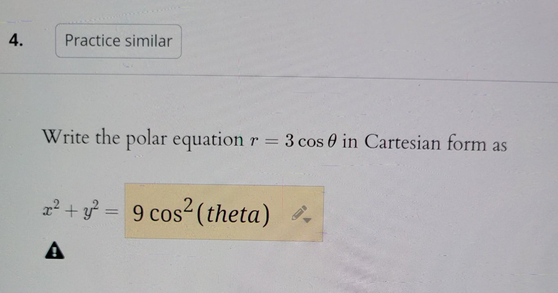 Solved Write the polar equation r=3cosθ in Cartesian form as | Chegg.com