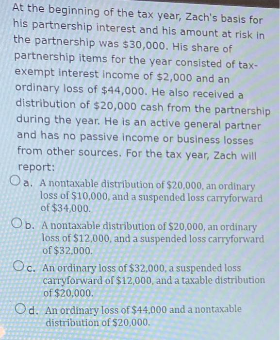 Solved At the beginning of the tax year, Zach's basis for | Chegg.com