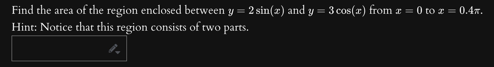 Solved Find the area of the region enclosed between | Chegg.com