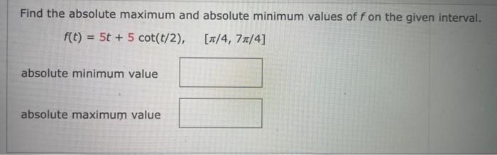 Solved Find the absolute maximum and minimum values of f on | Chegg.com