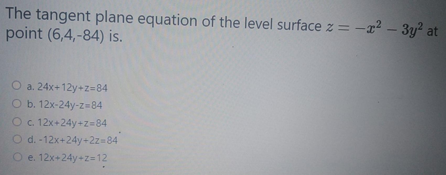 Solved The Tangent Plane Equation Of The Level Surface Z