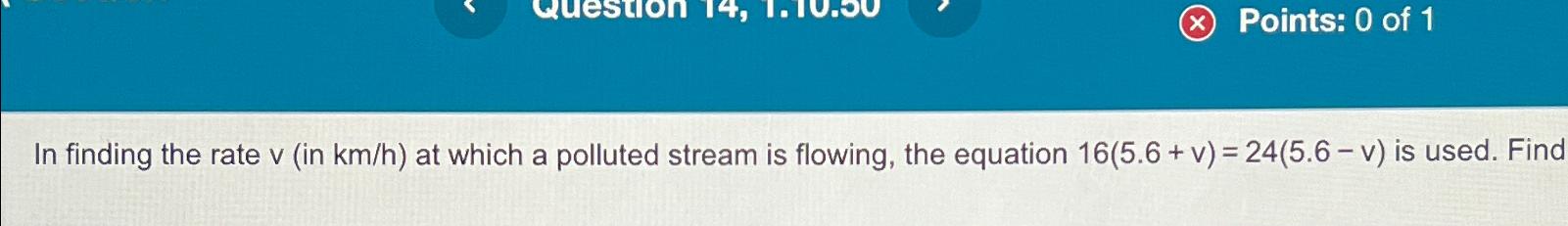 Solved In finding the rate v (in kmh ) ﻿at which a polluted | Chegg.com