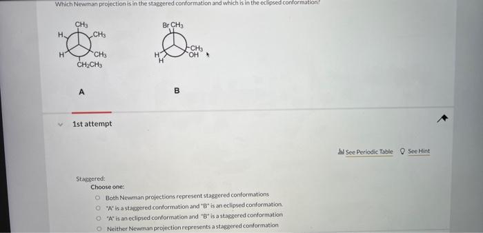 Solved Staggered: Choose one: Both Newman projections | Chegg.com