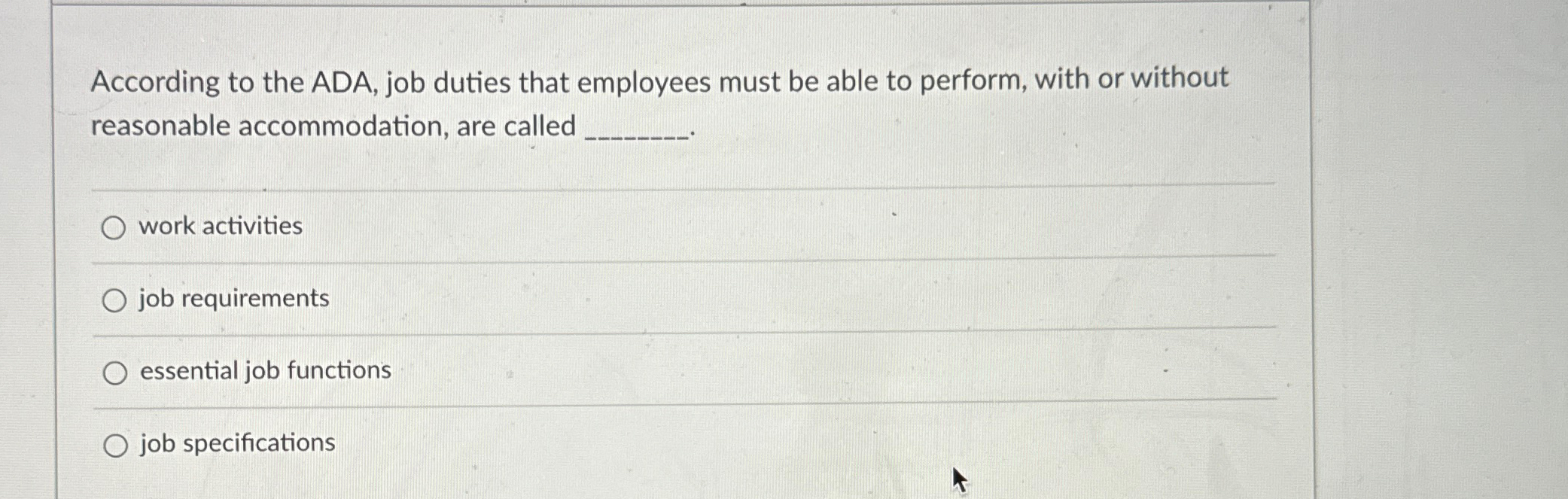 Solved According to the ADA, job duties that employees must | Chegg.com