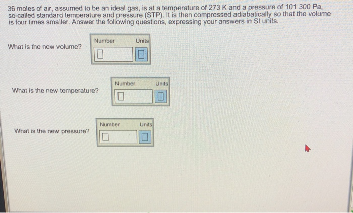 Solved 36 moles of air, assumed to be an ideal gas, is at a | Chegg.com