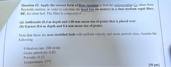 Solved Question #2. Apply the correct form of Rose equation | Chegg.com