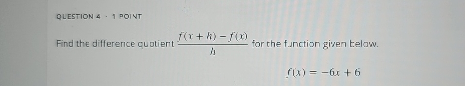 Solved QUESTION 4 - 1 ﻿POINTFind the difference quotient | Chegg.com