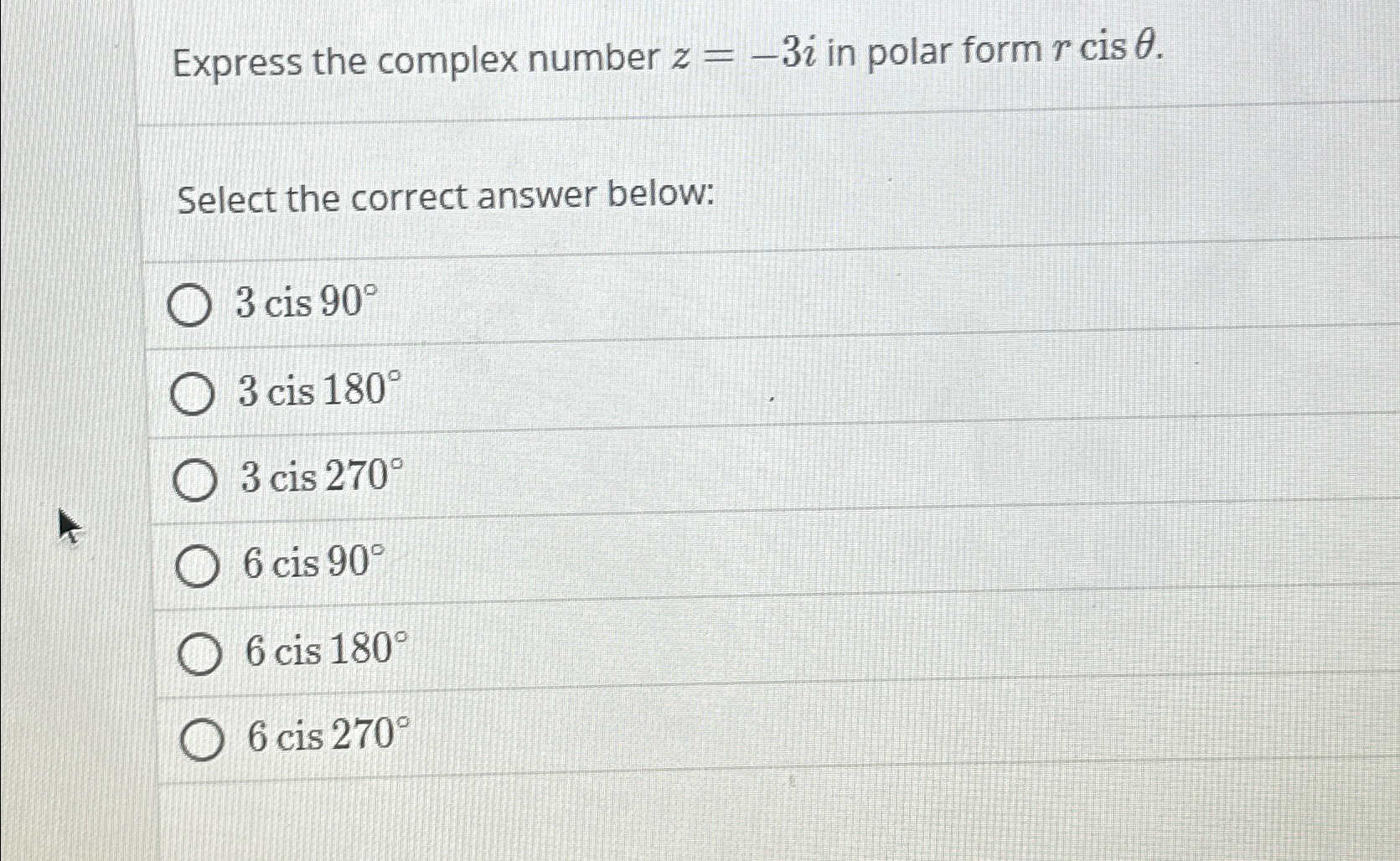Solved Express the complex number z=-3i ﻿in polar form | Chegg.com