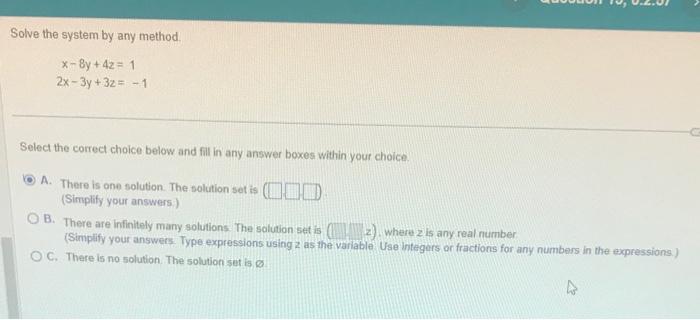 Solved Solve the system by any method. x−8y+4z=12x−3y+3z=−1 | Chegg.com
