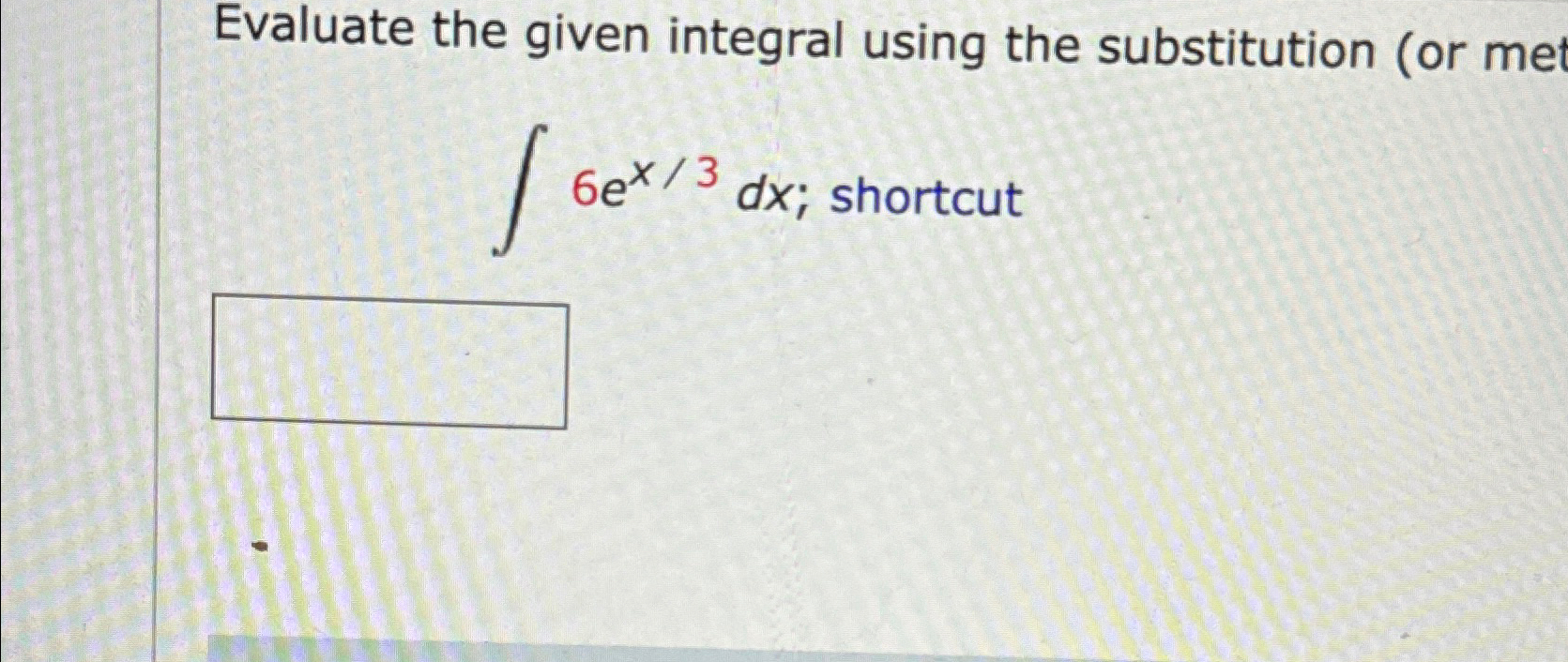 Solved Evaluate the given integral using the substitution | Chegg.com